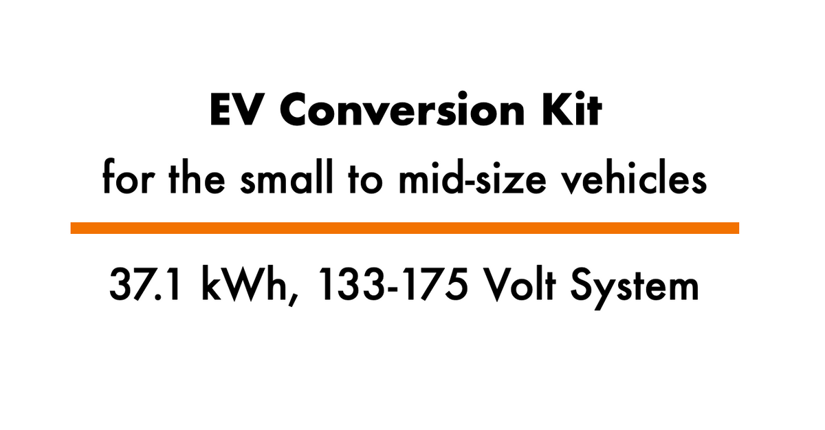 EV Conversion Kit for Mid-Size Vehicles 37.1 kWh, 133-175V SYSTEM ...